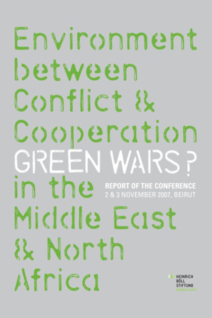 Green Wars? Environment between Conflict and Cooperation in the Middle ...